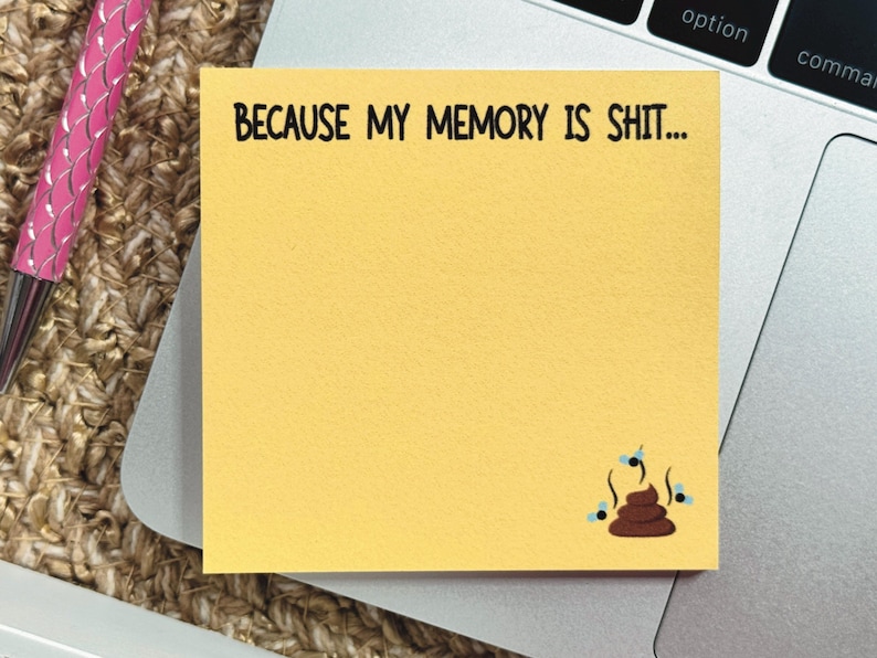 Because My Memory is Sh*t Sticky Notes, Funny Memo Pad, Notepad ...