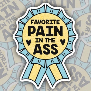 Favorite Pain in the Ass Sticker Funny Adult Award PITA - Etsy