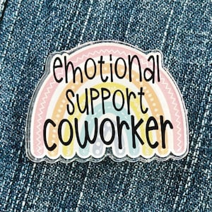 Emotional Support Coworker Acrylic Pin for Backpack, Purse, Hat, Lapel ...