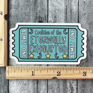 Eternally Exhausted Sticker, Funny Ticket Self Care Stickers, Sarcastic ...