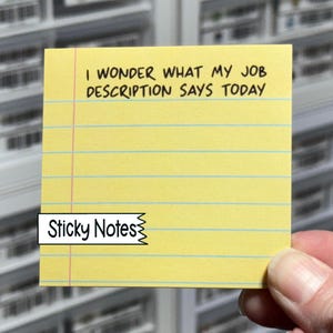 I Wonder What My Job Description Says Today Sticky Notes, Funny Memo ...