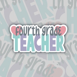 Fourth Grade Teacher Sticker, 4th Grade Teacher Decal, Grade Level ...