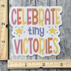 Celebrate Tiny Victories Sticker Positivity Sticker Keep - Etsy
