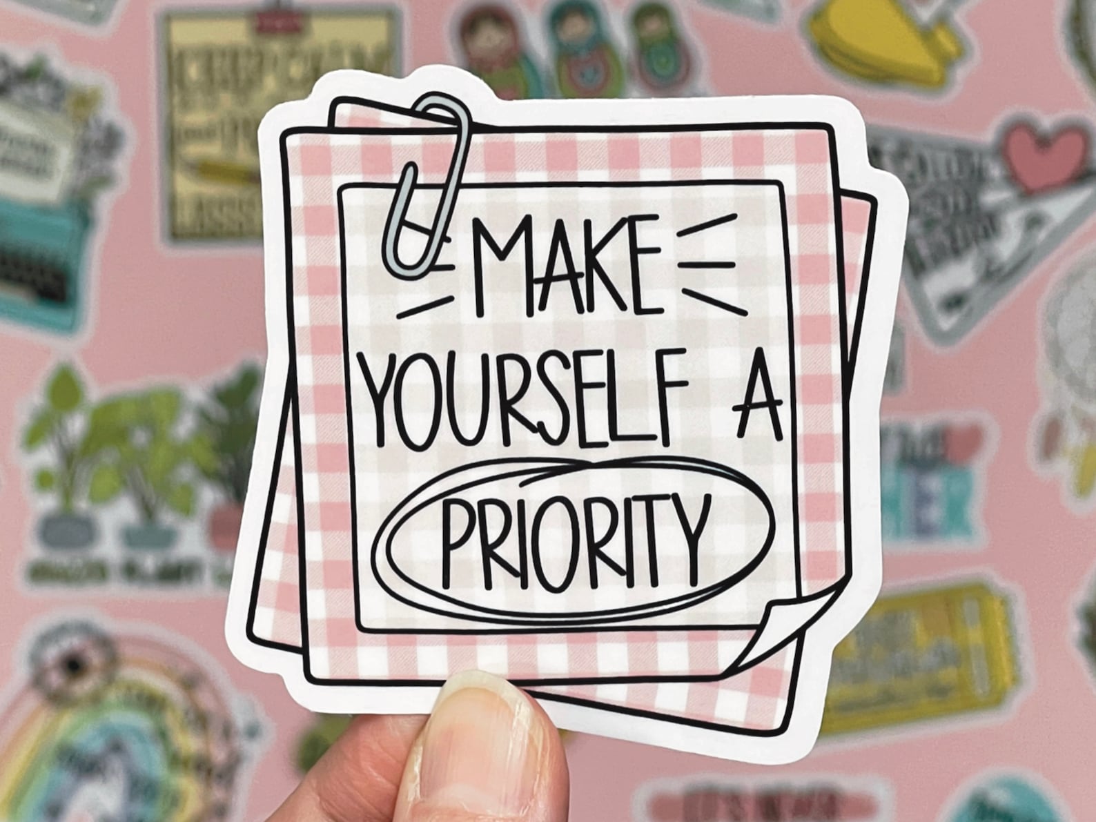 Make Yourself a Priority Sticker Sticky Note Reminder - Etsy