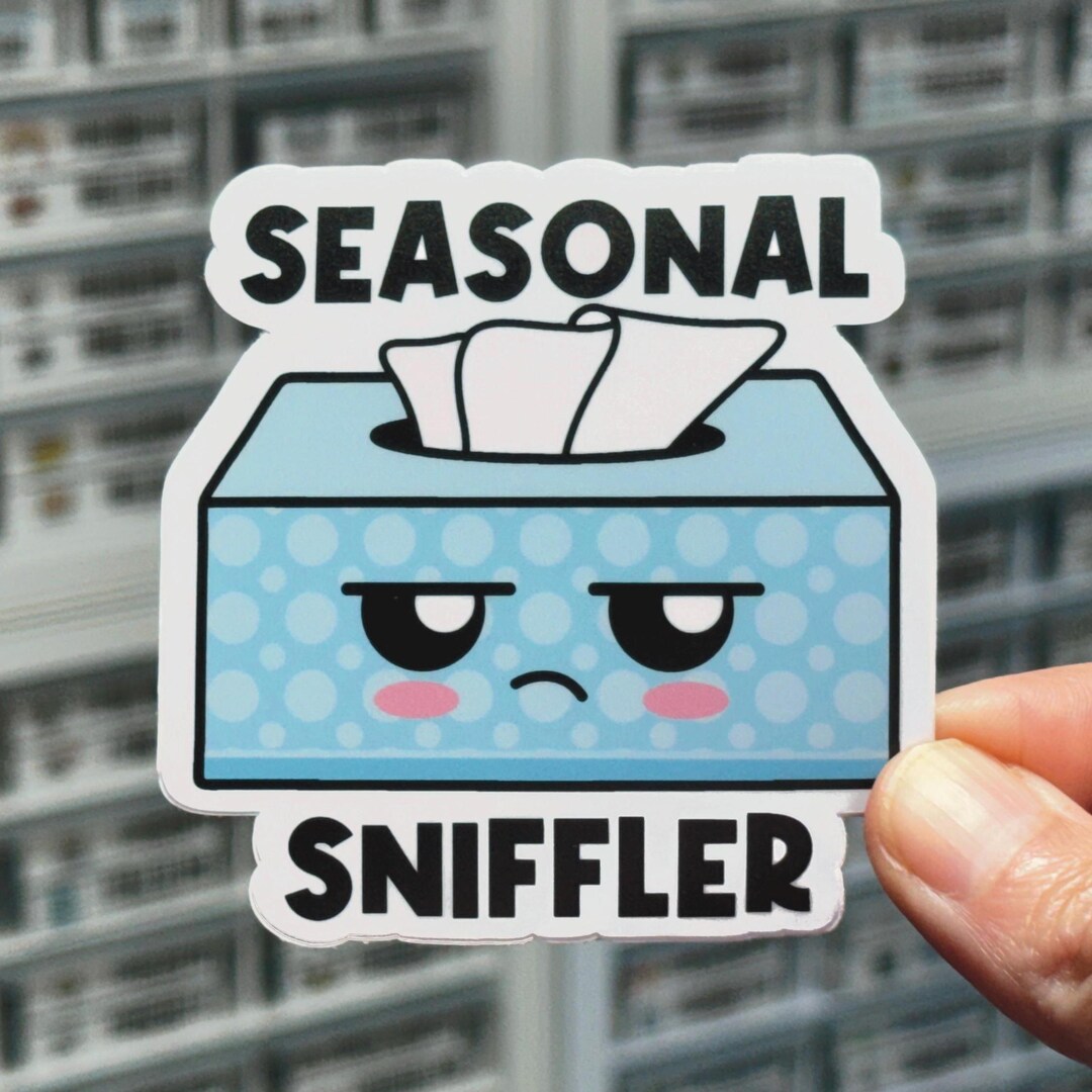 Seasonal Sniffler Sticker, Chronic Allergy Sticker, Cold and Flu Decal ...