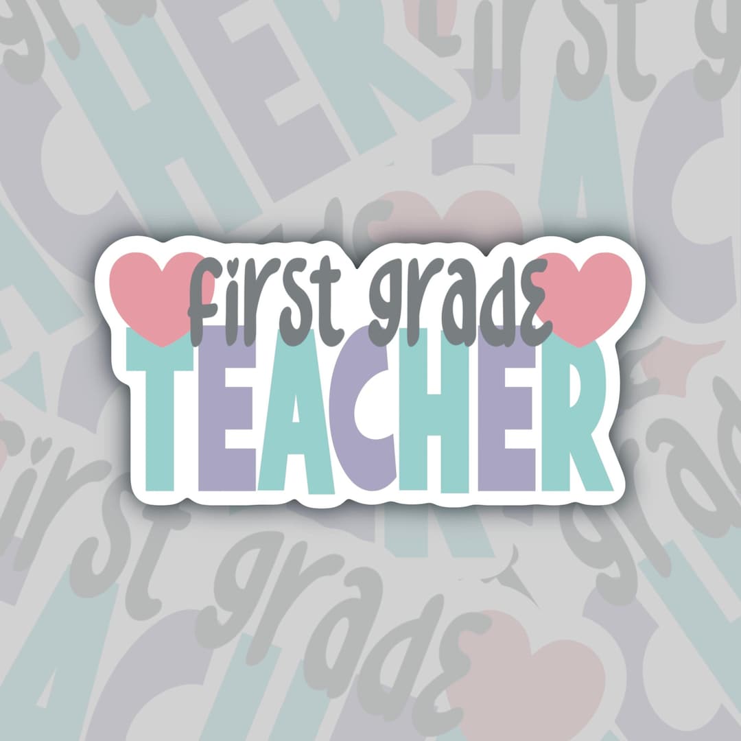 First Grade Teacher Sticker, 1st Grade Teacher Decal, Grade Level Label ...