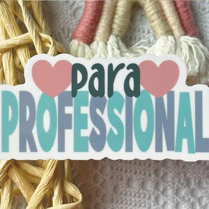 Paraprofessional Sticker, Parapro Decal, Para Stickers, Teacher Aide ...