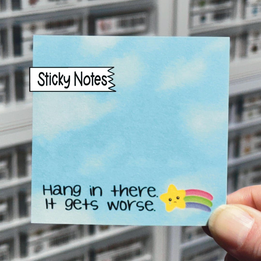 Hang in There It Gets Worse Sticky Notes, Encouraging Funny Memo Pad ...
