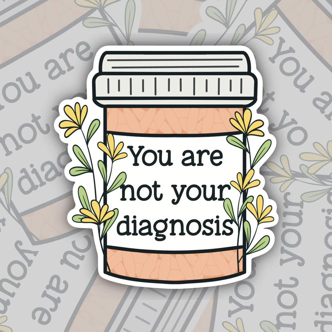 You Are Not Your Diagnosis, Prescription Pill Bottle Sticker, Suicide ...