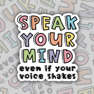 Speak Your Mind Even If Your Voice Shakes Sticker, Feminist Sticker ...