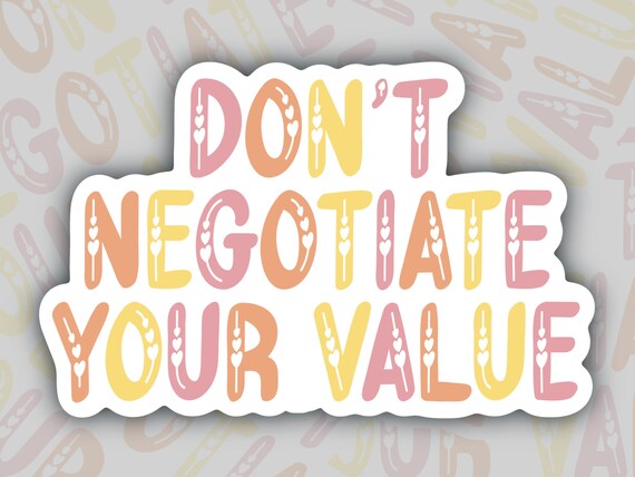 Dont Negotiate Your Value Sticker Self Worth Label Self | Etsy