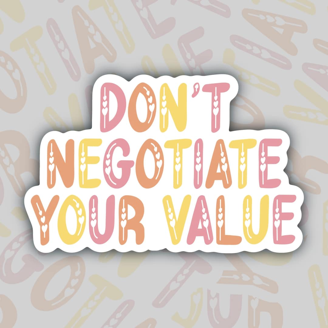 Dont Negotiate Your Value Sticker, Self Worth Label, Self Care Stickers ...