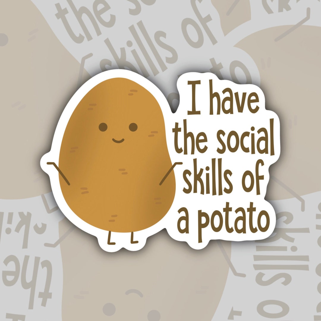 I Have the Social Skills of A Potato Sticker, Funny Introvert Gift ...