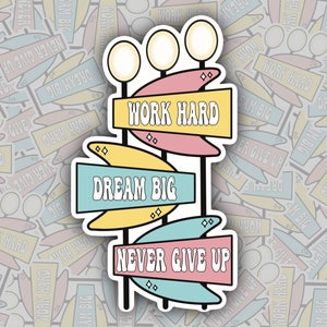 Work Hard Dream Big Never Give up Sticker Keep Going Label | Etsy