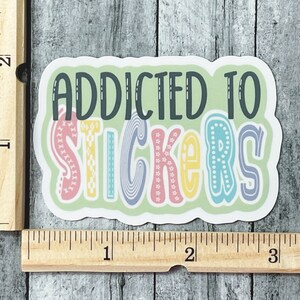 Addicted to Stickers Sticker, Sticker Collection Decal, Gift for ...