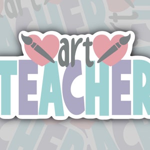 Art Teacher Sticker Drawing Painting Artist Decal Grade | Etsy