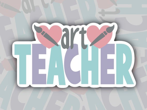 Art Teacher Sticker Drawing Painting Artist Decal Grade | Etsy