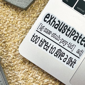 Exhaustipated Sticker, Too Tired to Give A Sh*t, NSFW Stickers, Sassy ...