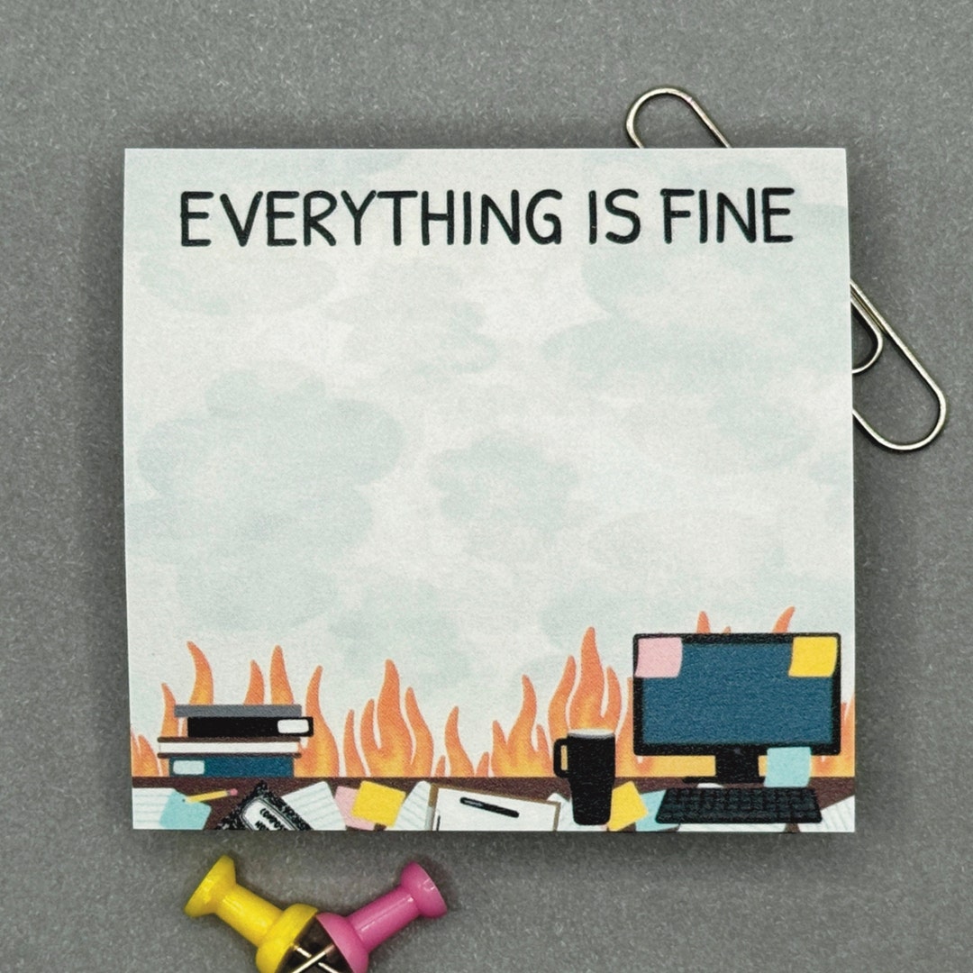 Everything is Fine Sticky Notes, Funny Memo Pad, Cute Notepad, Home ...