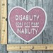 Disability Does Not Mean Inability Sticker Disability - Etsy