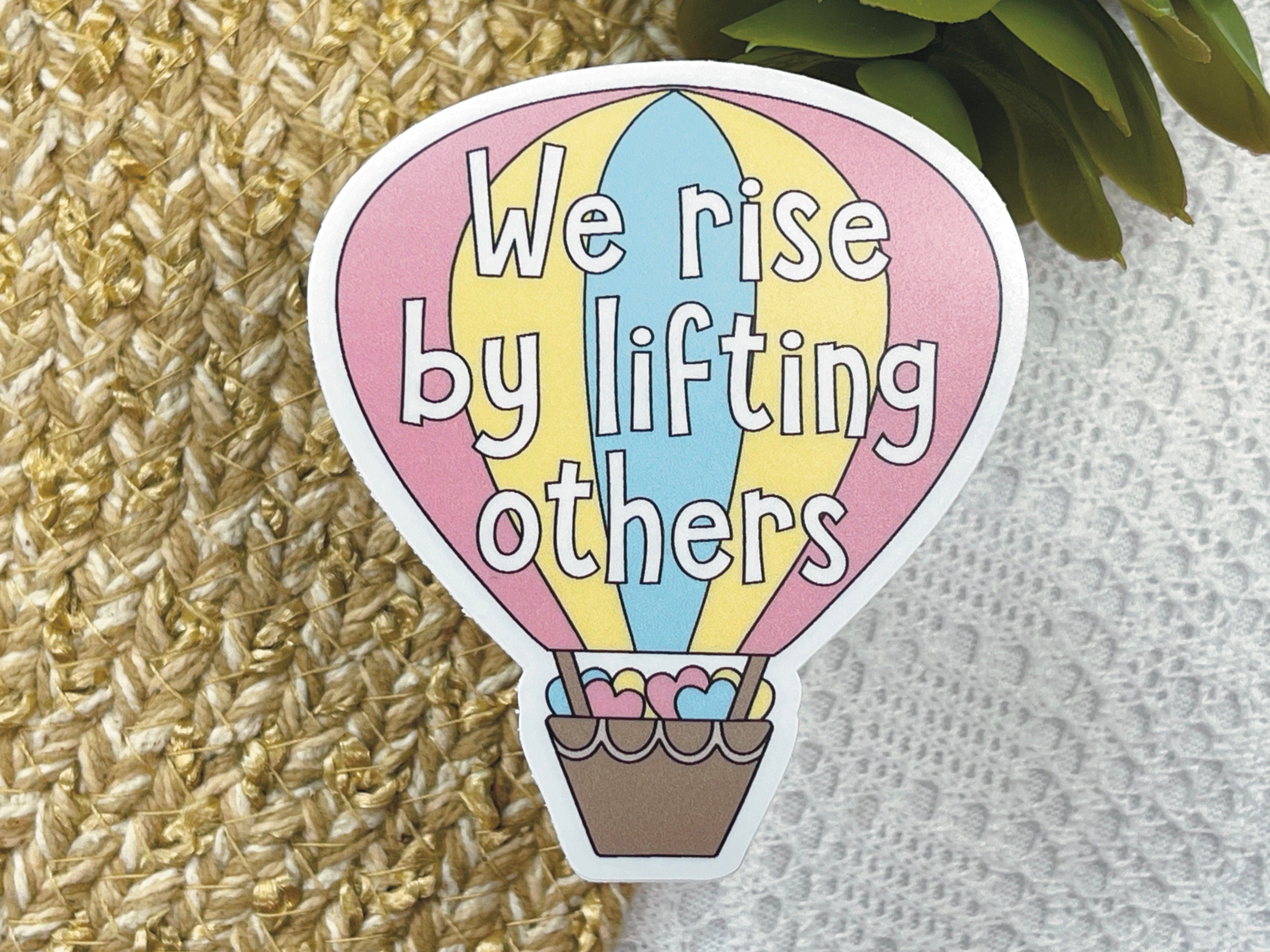 We Rise by Lifting Others Sticker, Hot Air Balloon Decal, Kindness ...