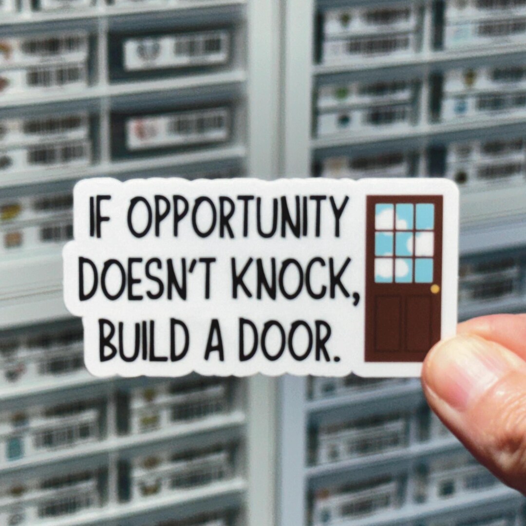 If Opportunity Doesn't Knock, Build A Door Sticker, Encouraging Decal ...