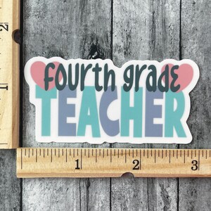 Fourth Grade Teacher Sticker, 4th Grade Teacher Decal, Grade Level ...