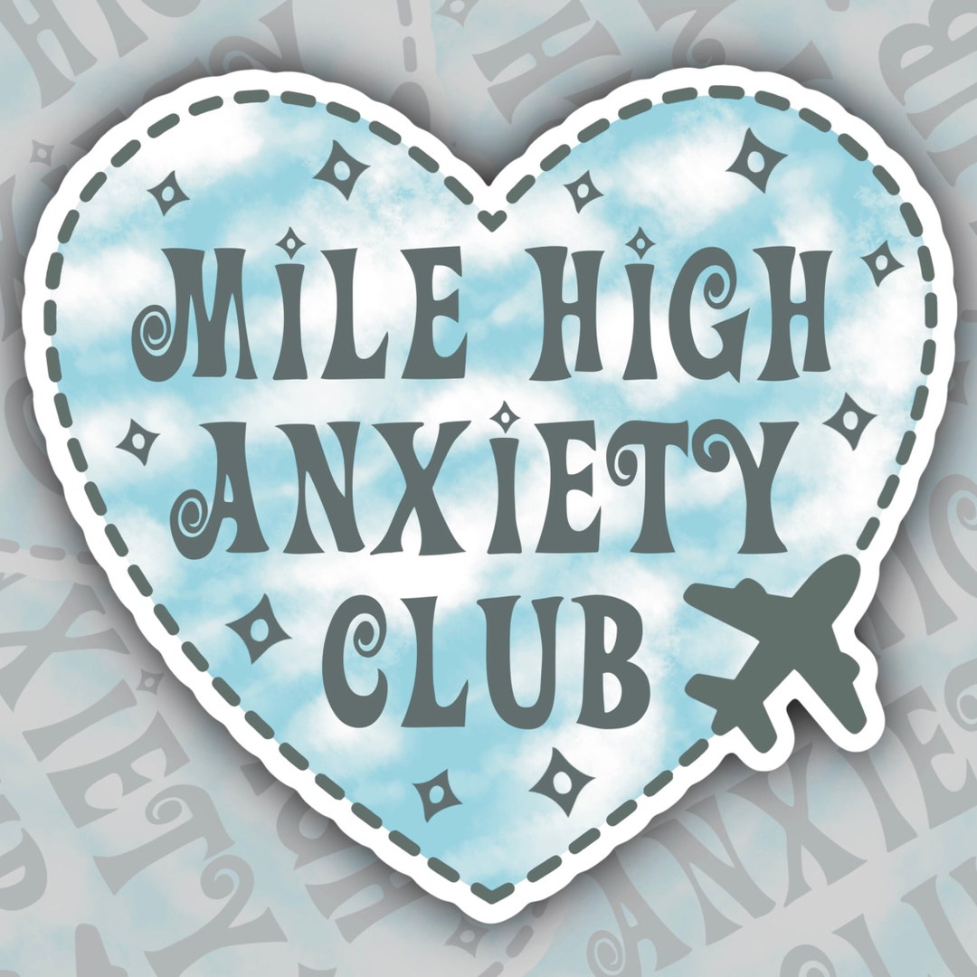 Mile High Anxiety Club Sticker Mental Health Sticker Anxiety - Etsy