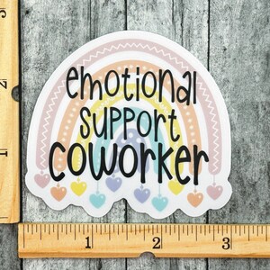 Emotional Support Coworker Sticker, Office Humor, Work Friend, Coworker ...