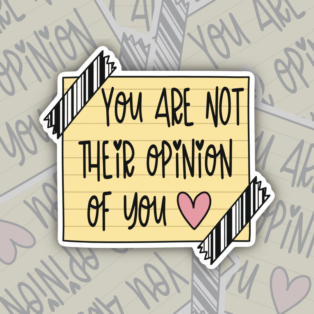 You Are Not Their Opinion of You Sticker, Sticky Note Reminder Sticker ...