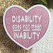 Disability Does Not Mean Inability Sticker Disability - Etsy