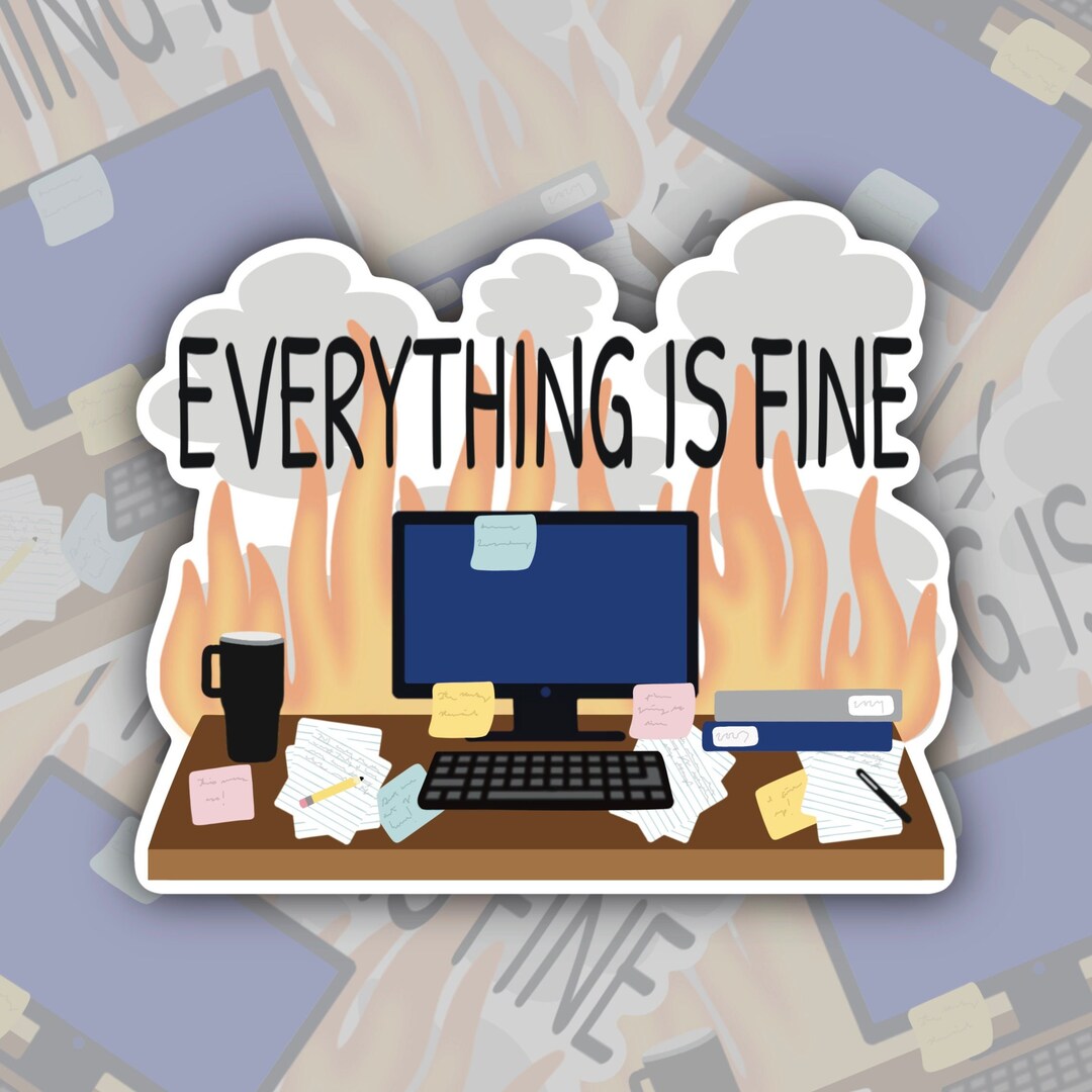 Everything is Fine Sticker, Fun Cubicle Decor, NSFW Stickers, Dark ...