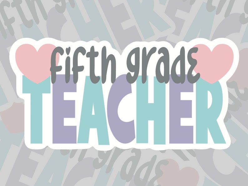 Fifth Grade Teacher Sticker 5th Grade Teacher Decal Grade - Etsy
