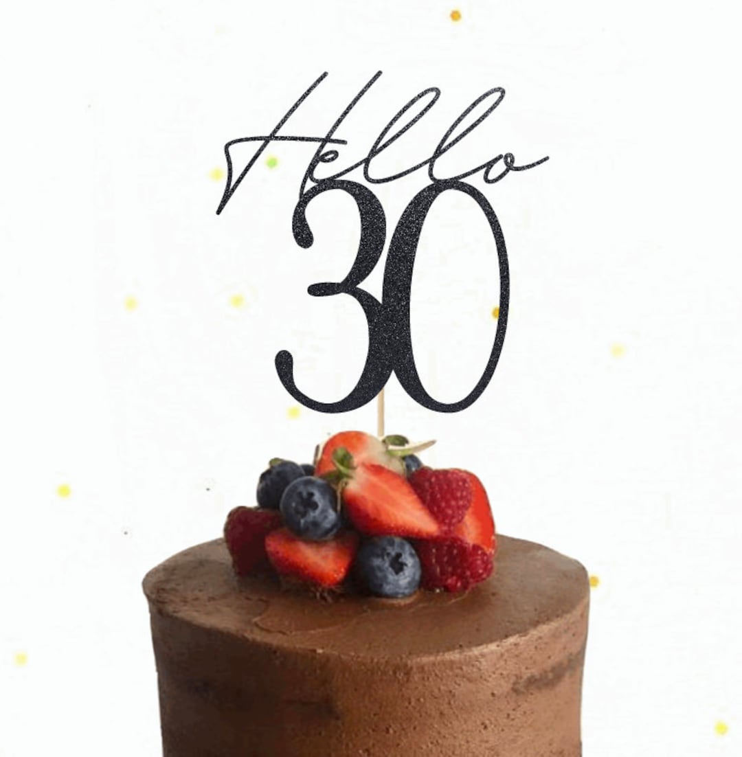 Hello 30 / Thirty Cake Topper. Choose Name/age & Colour - Etsy