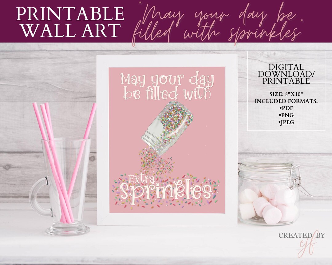 Printable Sprinkles Wall Art Kitchen Decor, May Your Day Be Filled With ...