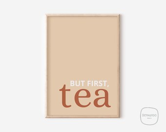 But First Tea, Tea Poster, Tea Quote, Kitchen Print, Breakfast Room ...
