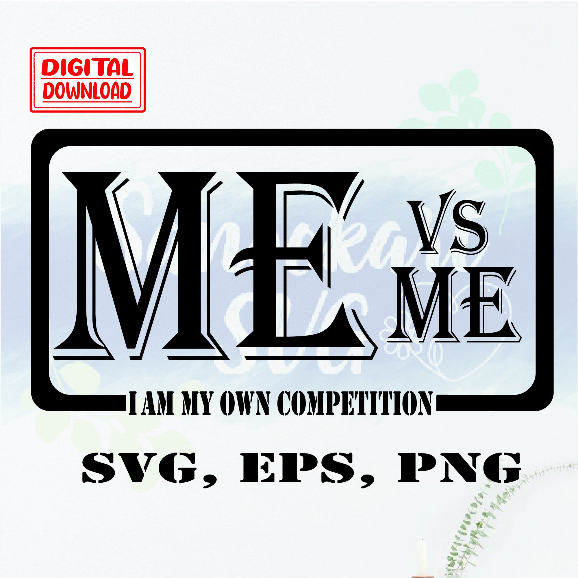 Me vs Me Svg PNG Eps Hustle SVG I am my own competition svg | Etsy