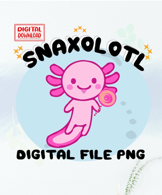 Axolotl Sweets Candy Snaxolotl Kawaii Axolotl Cute Axolotl | Etsy