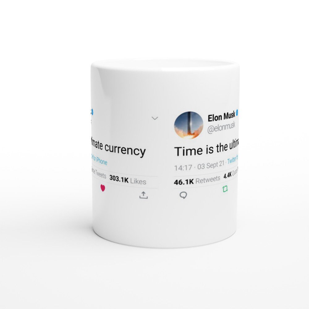 Mug Elon Musk Quote time is the Ultimate Currency on Twitter - Etsy
