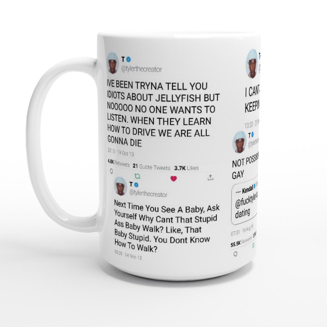 Tyler the Creator Mug: Best Tweets 15 Oz Mug Funny Quotes design B - Etsy
