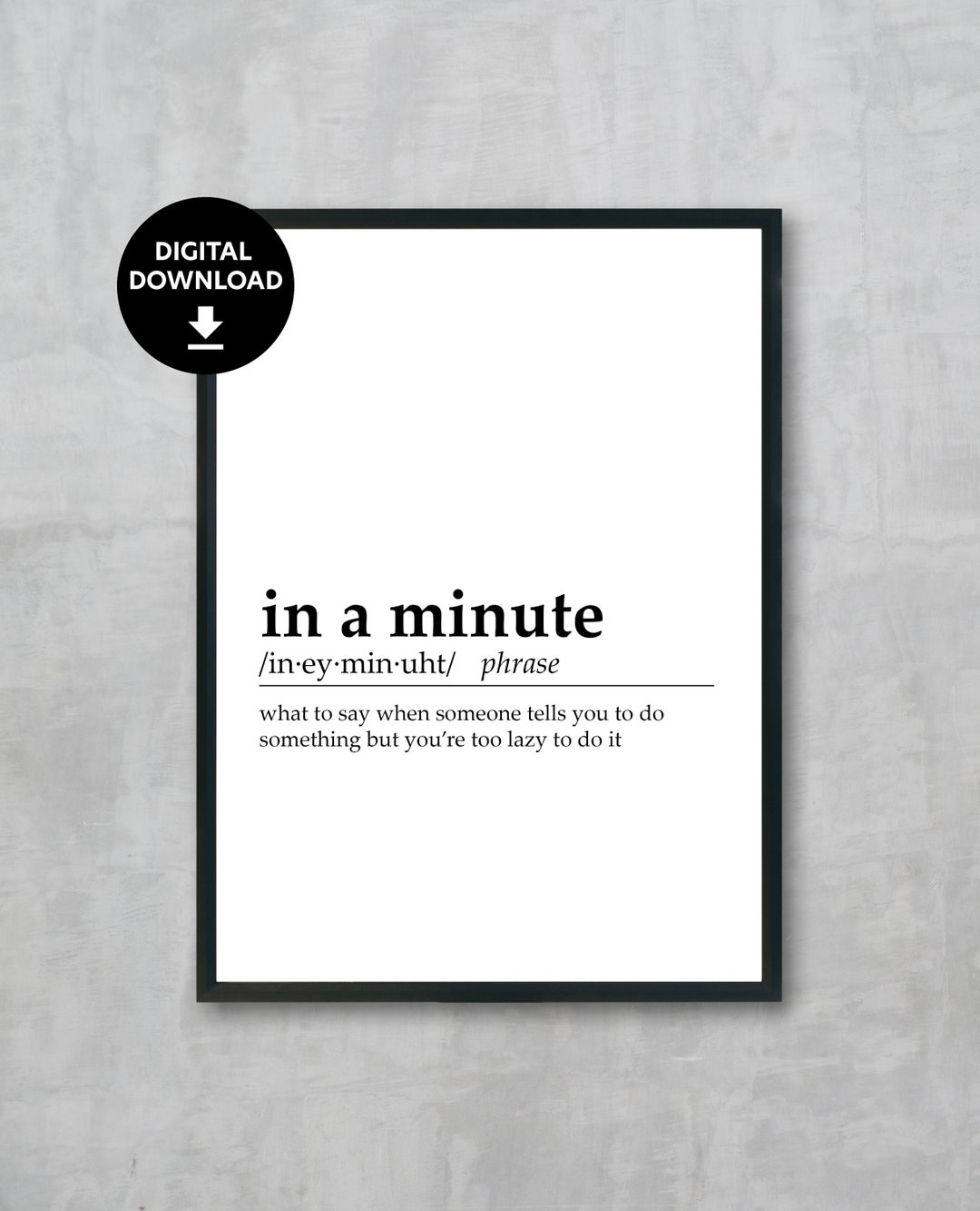 In a Minute Definition Print – Funny Teen Wall Art (digital Download ...