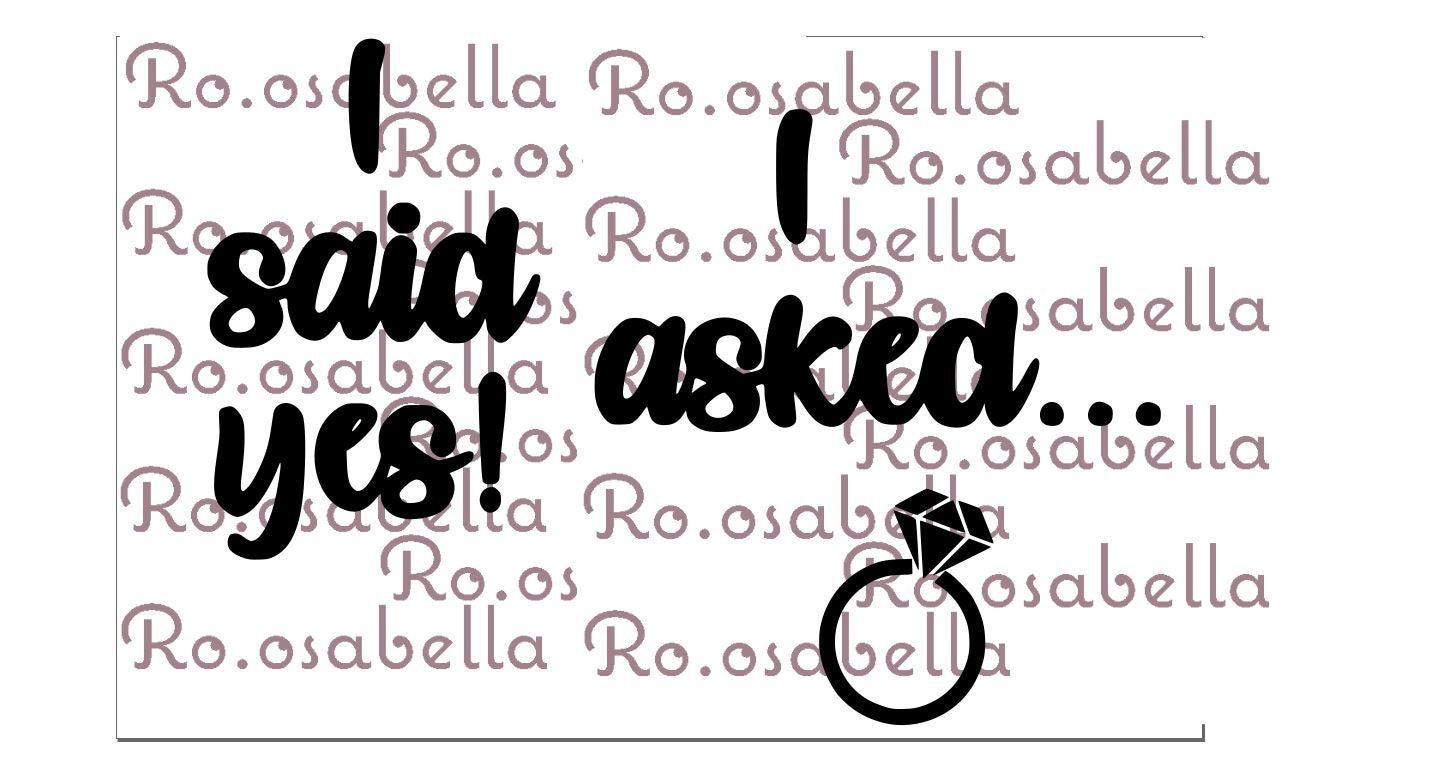 I Asked, I Said Yes! Engagement Quote SVG Cut File for Cricut Design ...