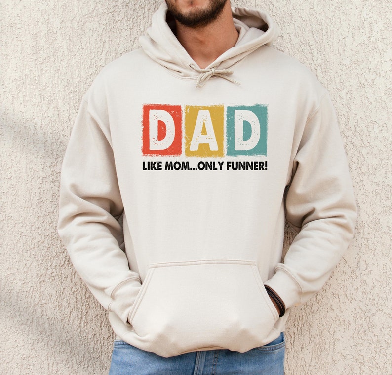 Dad Like Mom Only Funner Hoodie, Funny Dad Hoodie, New Dad Hoodie ...