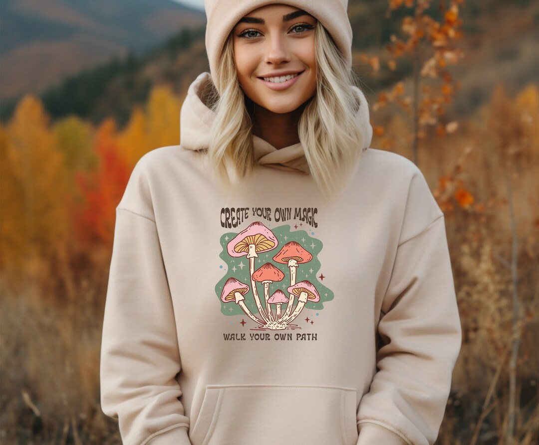 Creat Your Own Magic, Kindness Hoodie, Cute Saying Hoodie ...