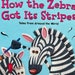 How the Zebra Got Its Stripes Tales From Around the World (a Little ...