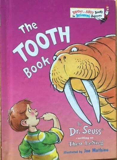 The Tooth Book by Dr. Seuss writing as Theo. Lesieg, Illustrated by Joe ...