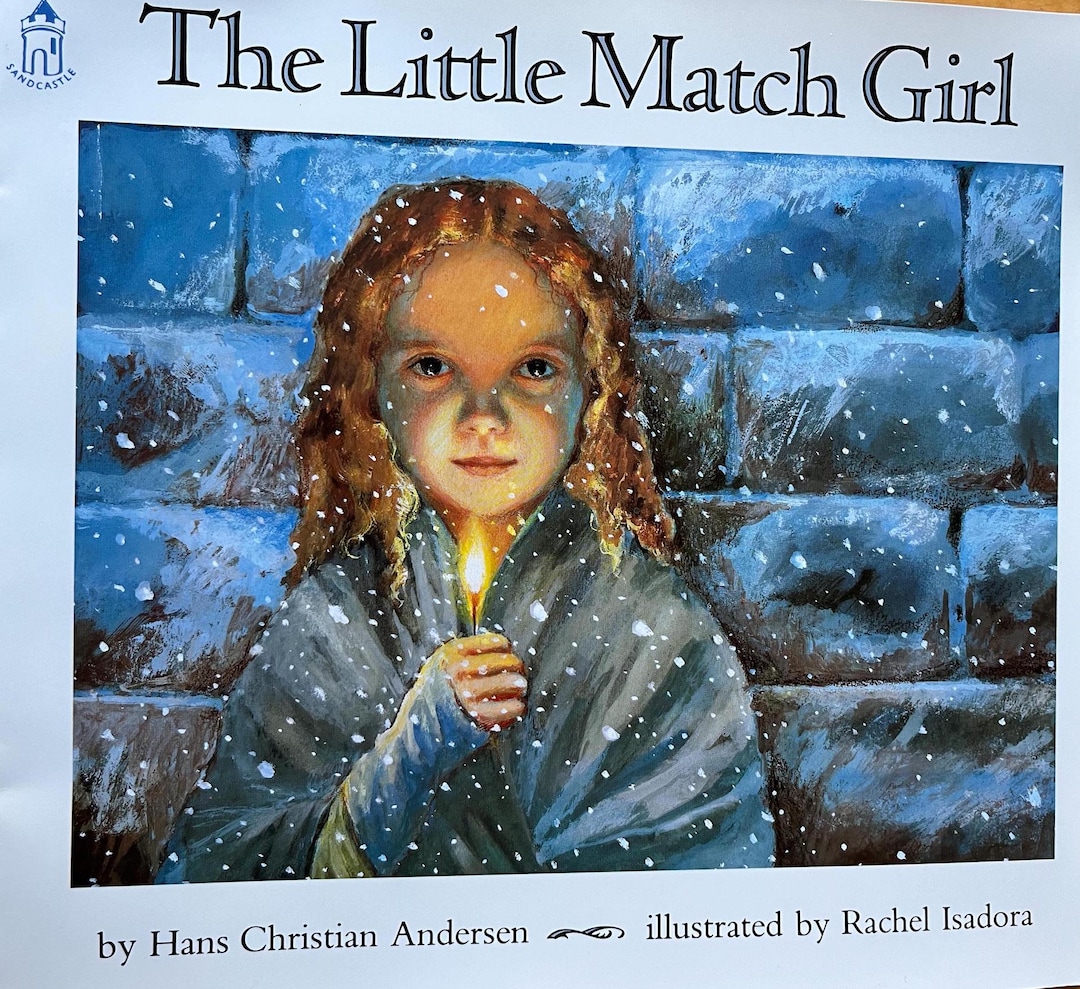 The Little Match Girl by Hans Christian Anderson, Illustrated by Rachel ...