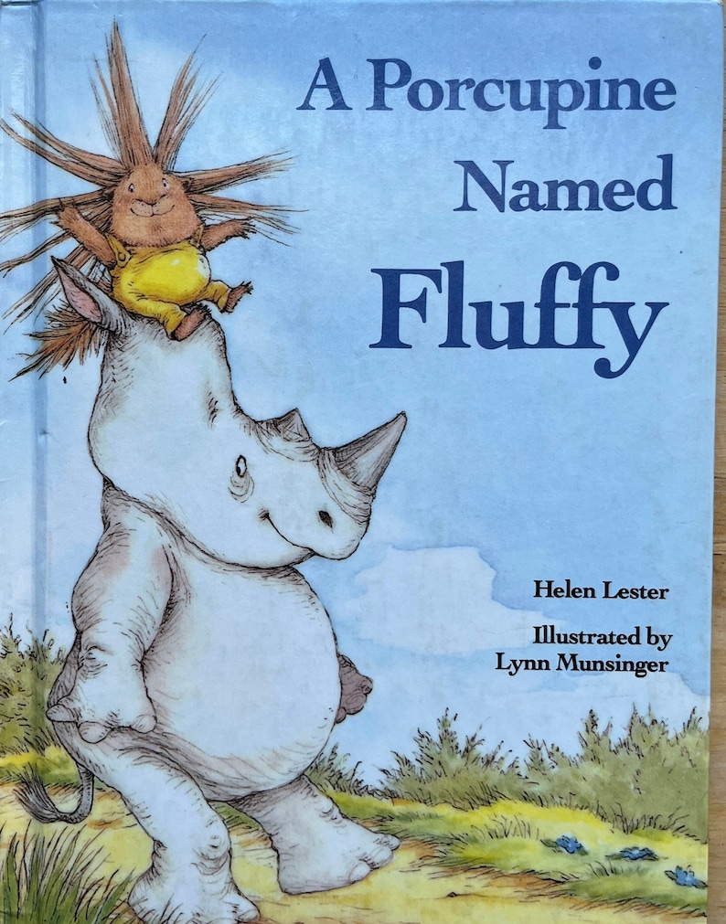 A Porcupine Named Fluffy by Helen Lester, Illustrated by Lynn Munsinger ...