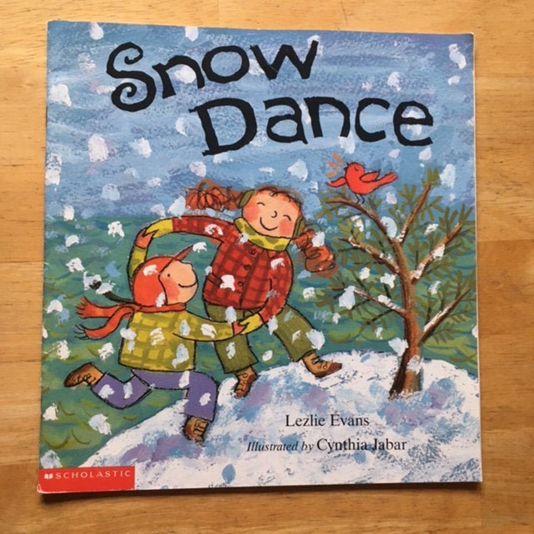 Snow Dance by Lezlie Evans, Illustrated by Cynthia Jabar scholastic - Etsy