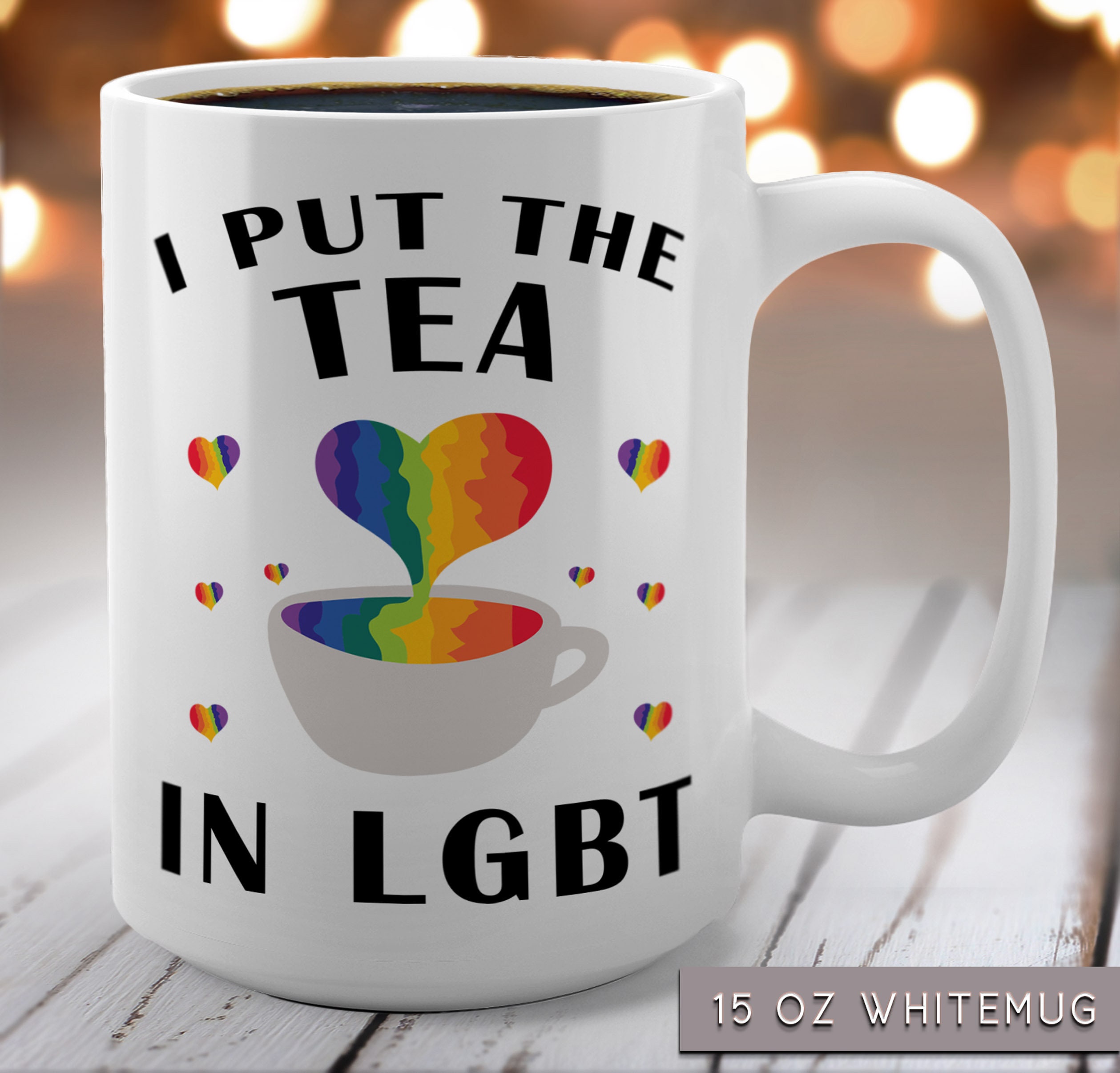 Lgbq I Put The Tea In Lgbt Coffee Mug Gay Pride Awareness Etsy